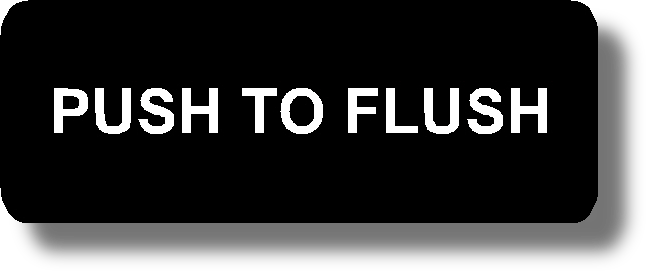 Push To Flush – Aircraft Placards